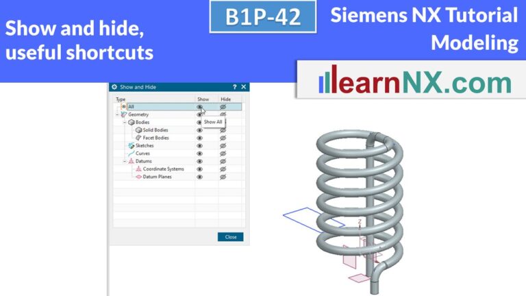 Siemens NX Modeling, show and hide, useful shortcuts, filter,