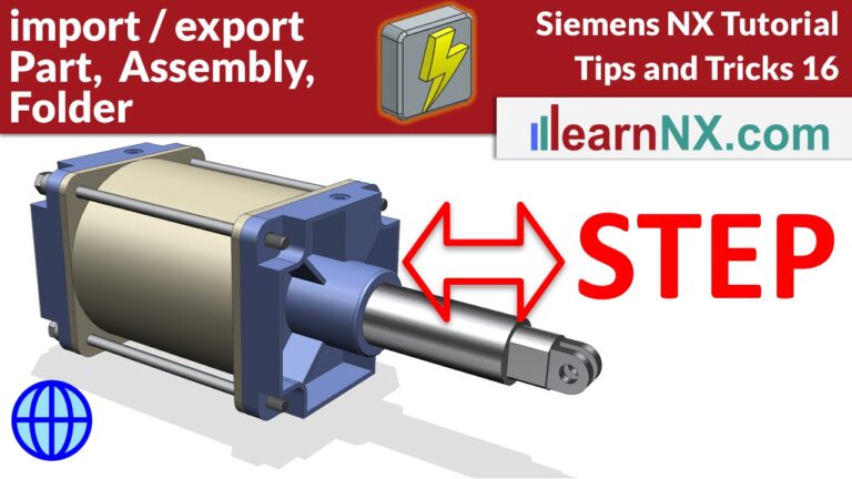 Siemens NX: How to Import and Export Step data